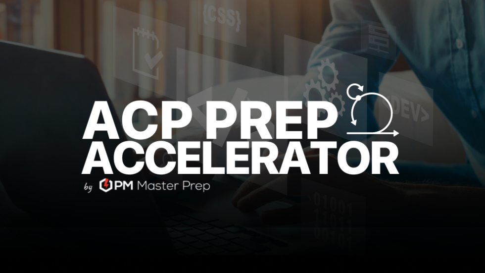 ACP® Exam Accelerator | PM Master Prep